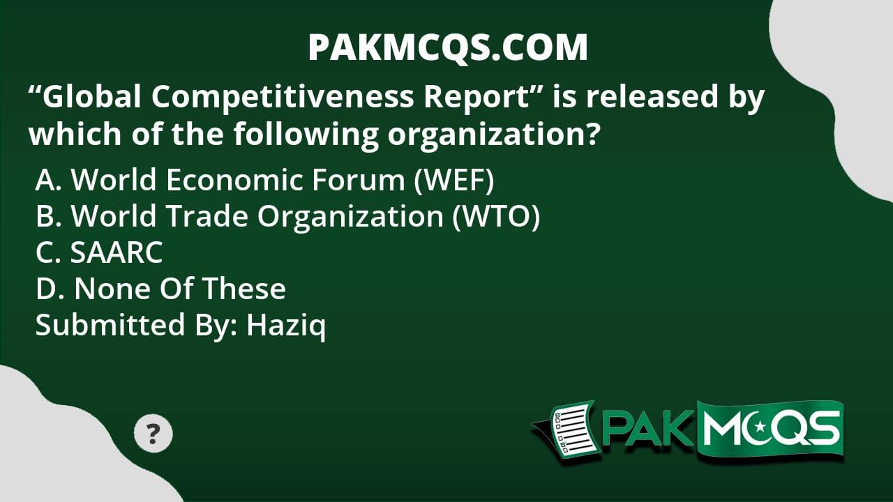 "Global Competitiveness Report" is released by which of the following ...