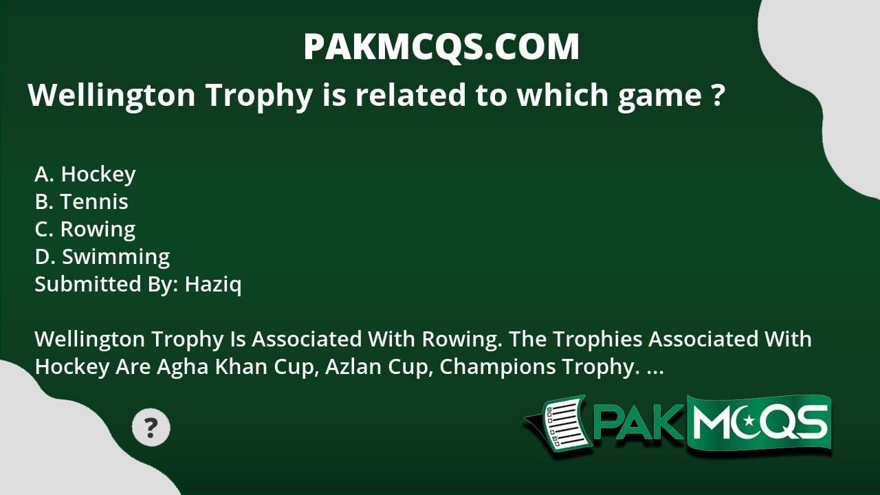 Wellington Trophy is related to which game ? - PakMcqs