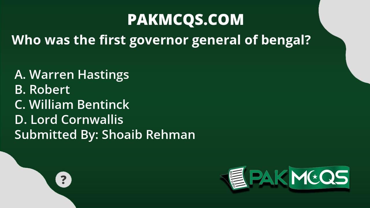 Who was the first governor general of bengal? - PakMcqs