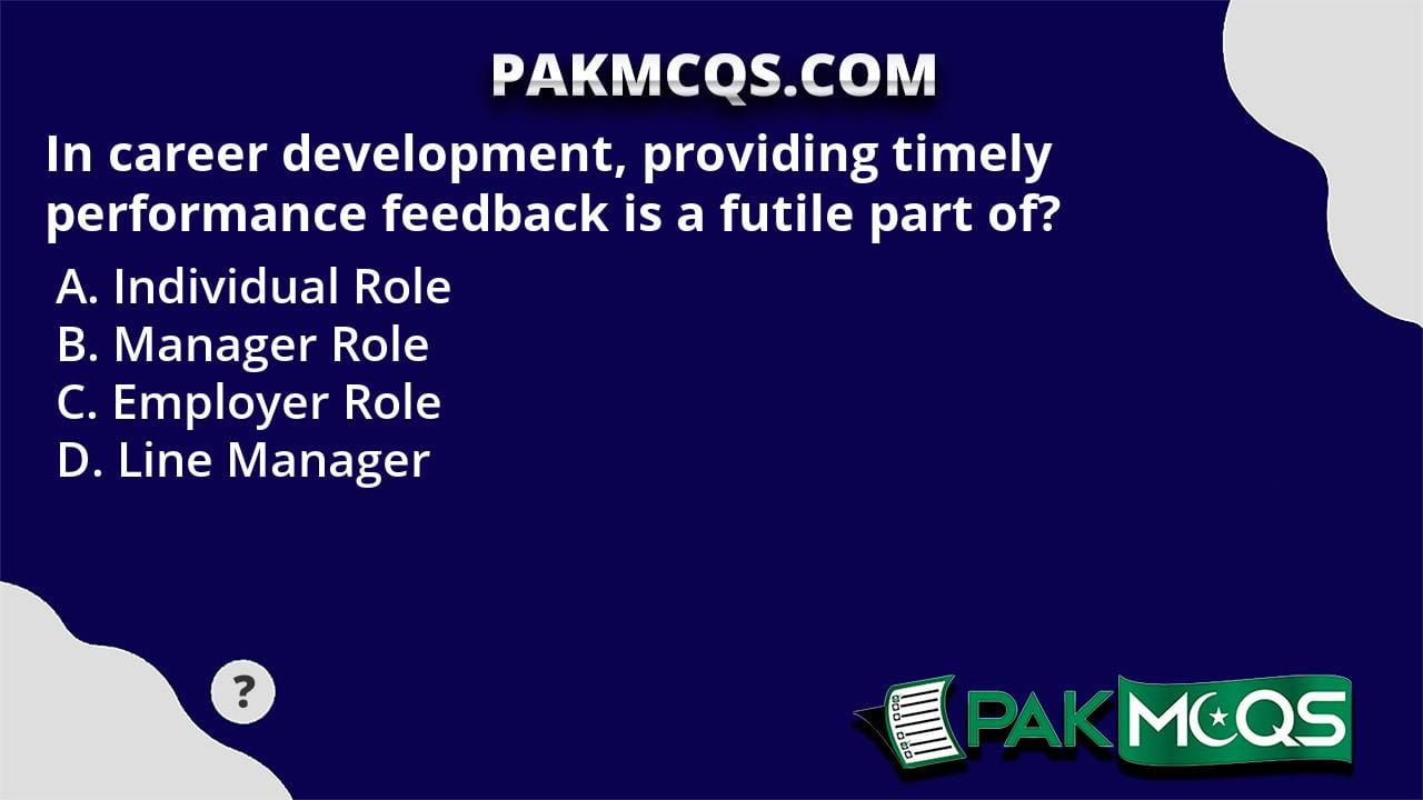 In career development, providing timely performance feedback is a ...