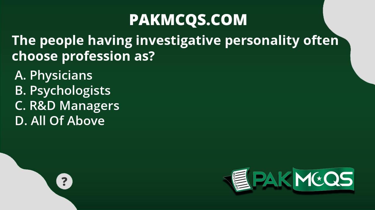 The people having investigative personality often choose profession as ...