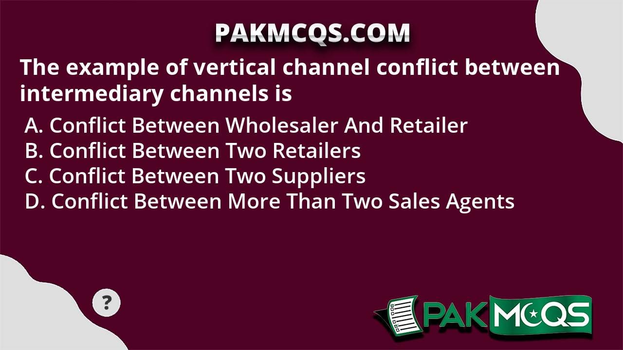 The Example Of Vertical Channel Conflict Between Intermediary Channels The Example Of Vertical Channel Conflict Between Intermediary Channels
