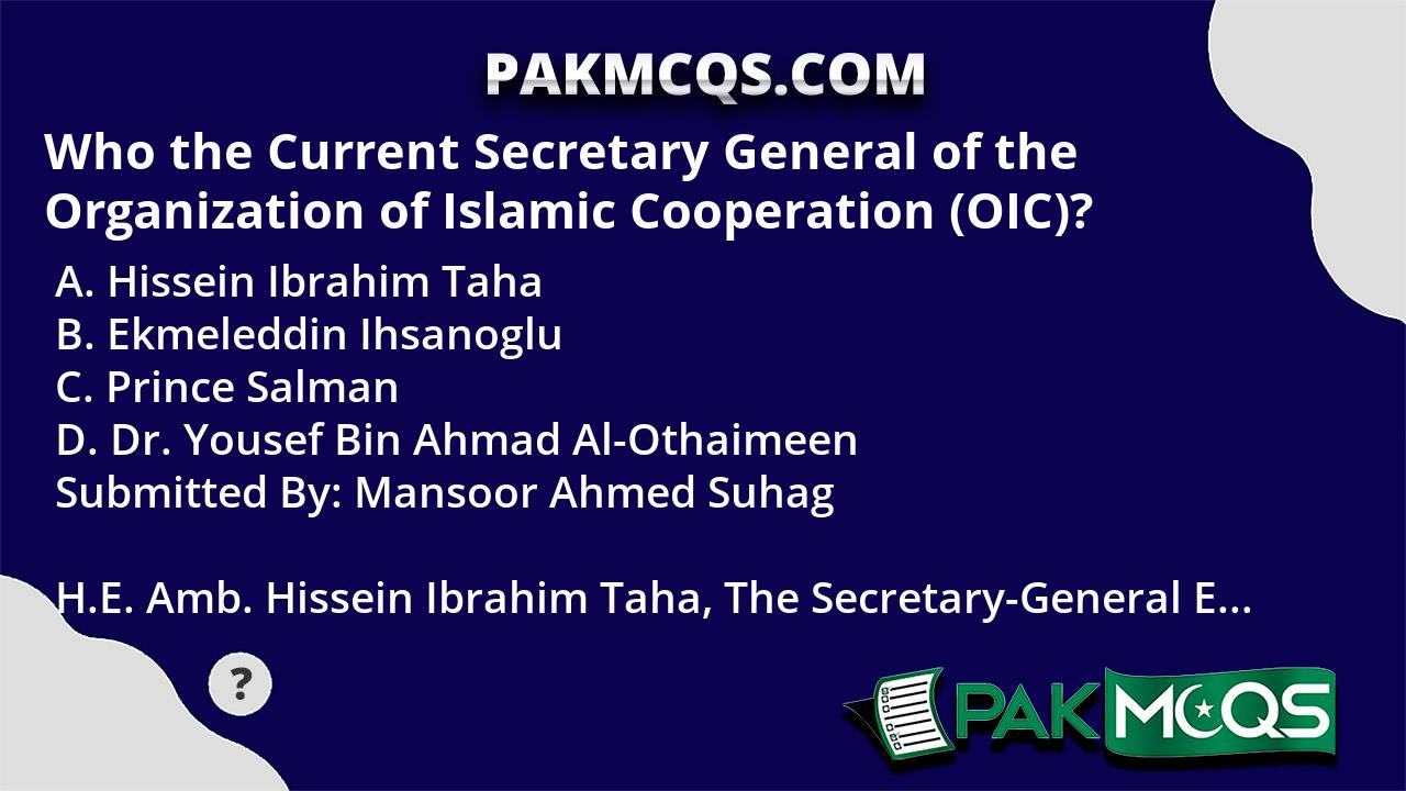 Who is the Current Secretary General of the Organization of Islamic ...