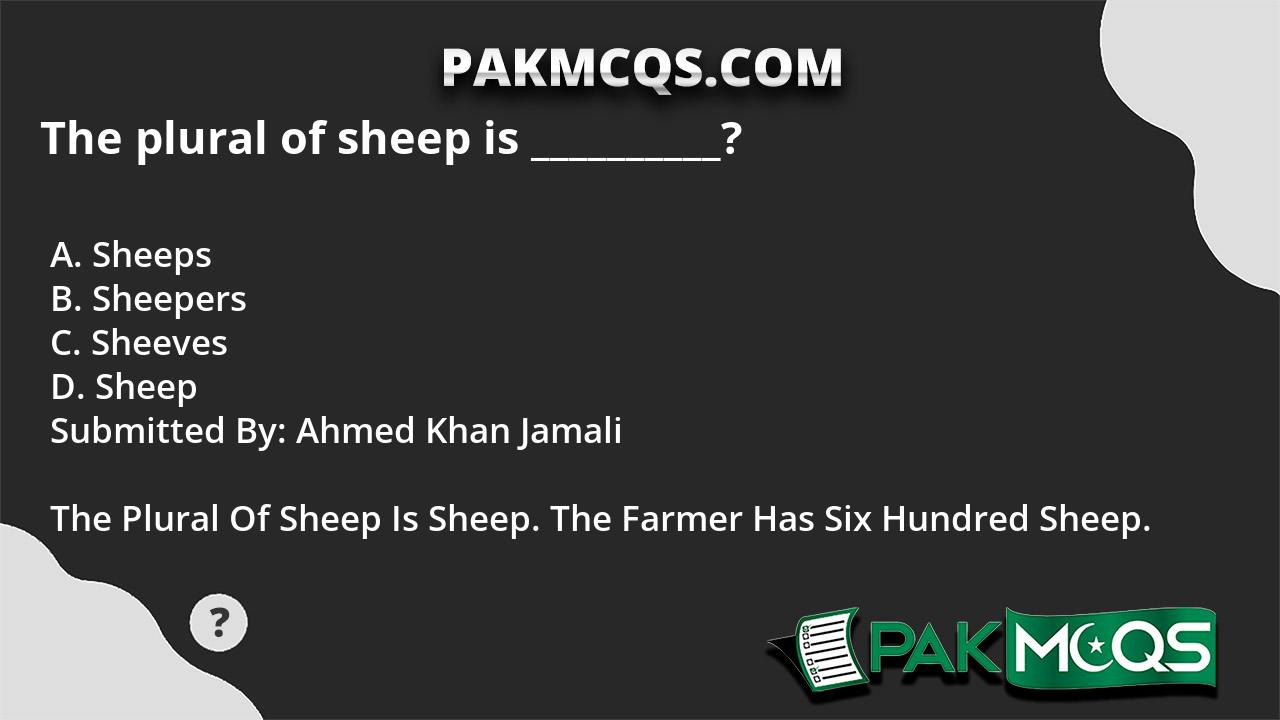 The Plural Of Sheep Is PakMcqs
