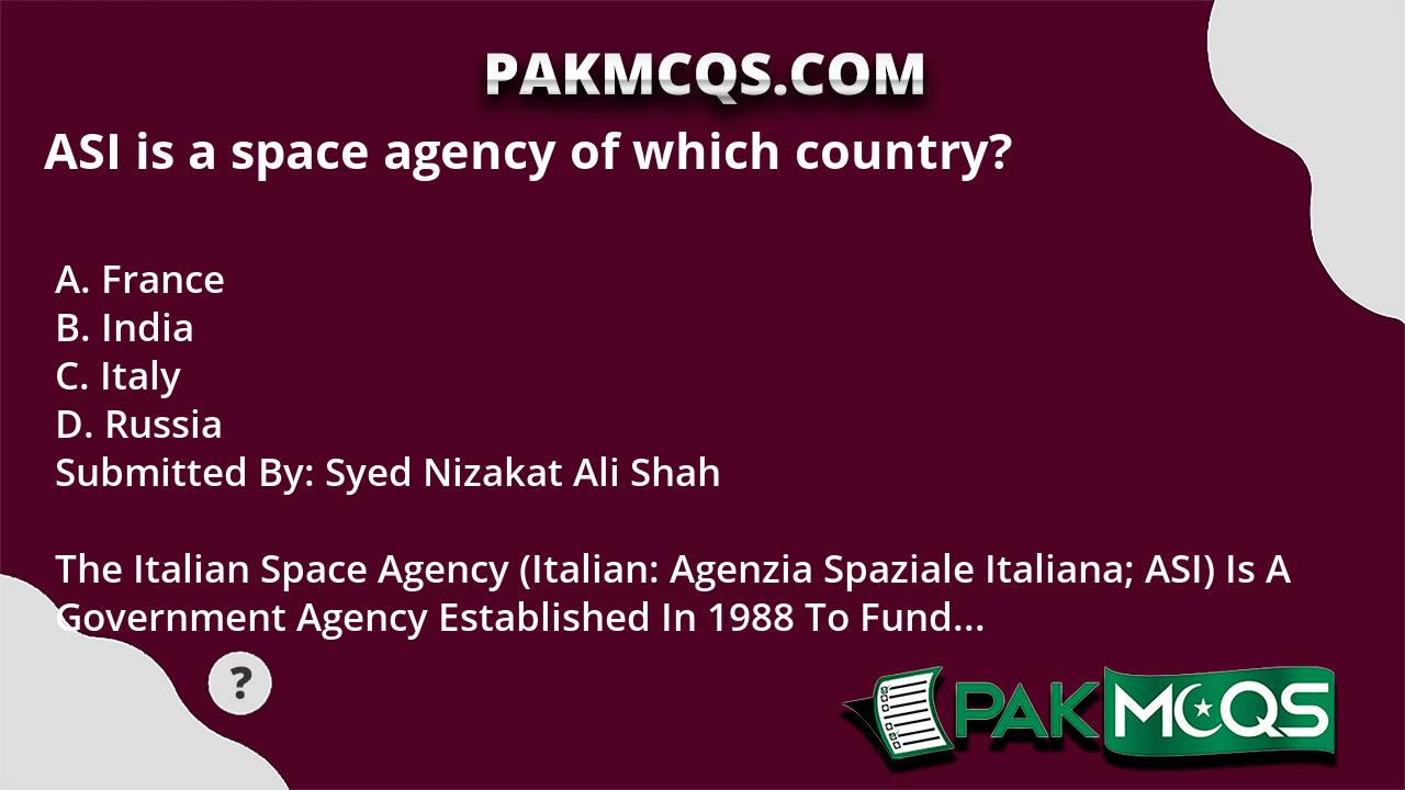 ASI is a space agency of which country? - PakMcqs