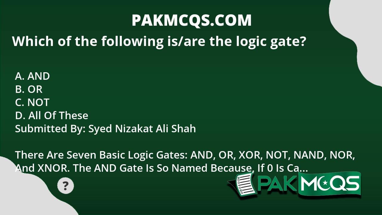 Which Of The Following Is are The Logic Gate PakMcqs