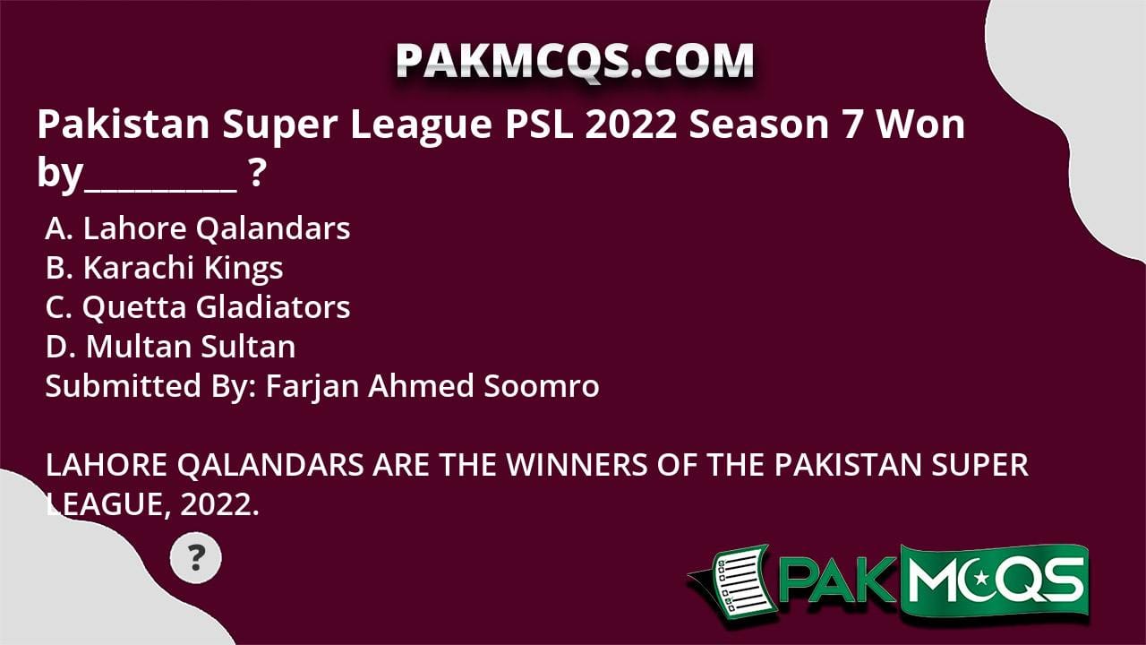 Pakistan Super League PSL 2022 Season 7 Won by_________ ? - PakMcqs