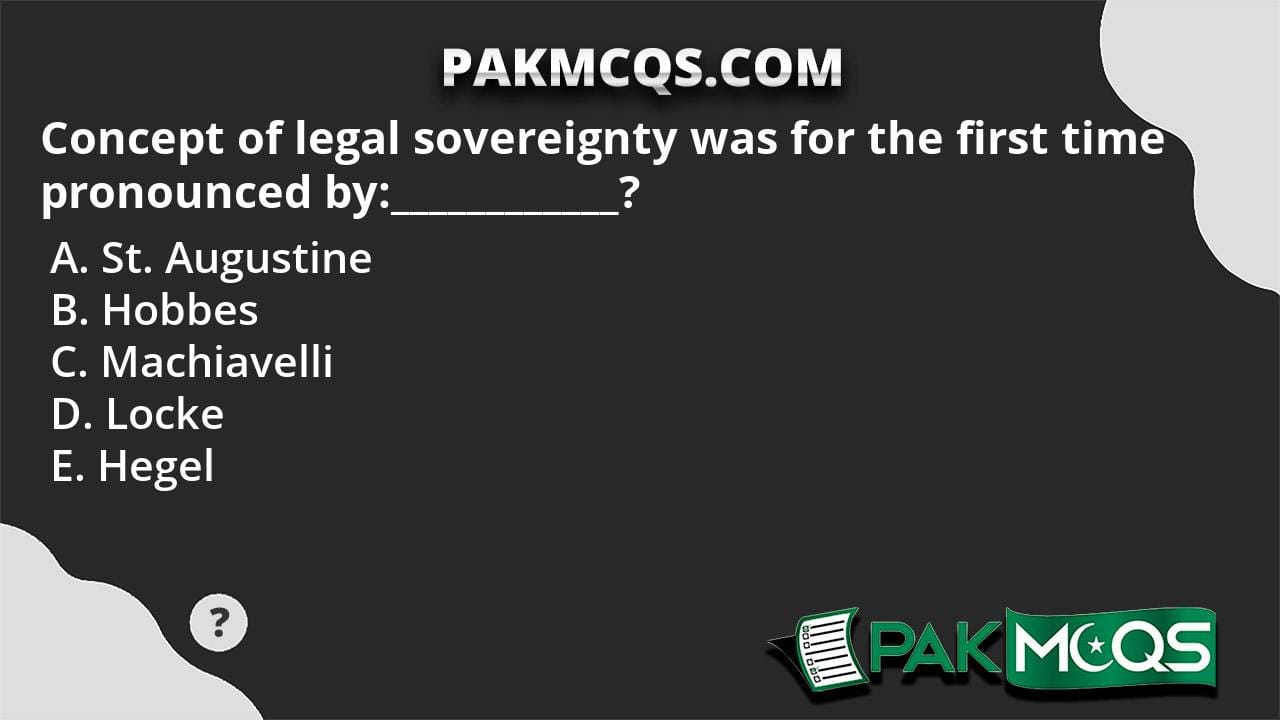 Concept of legal sovereignty was for the first time pronounced by ...