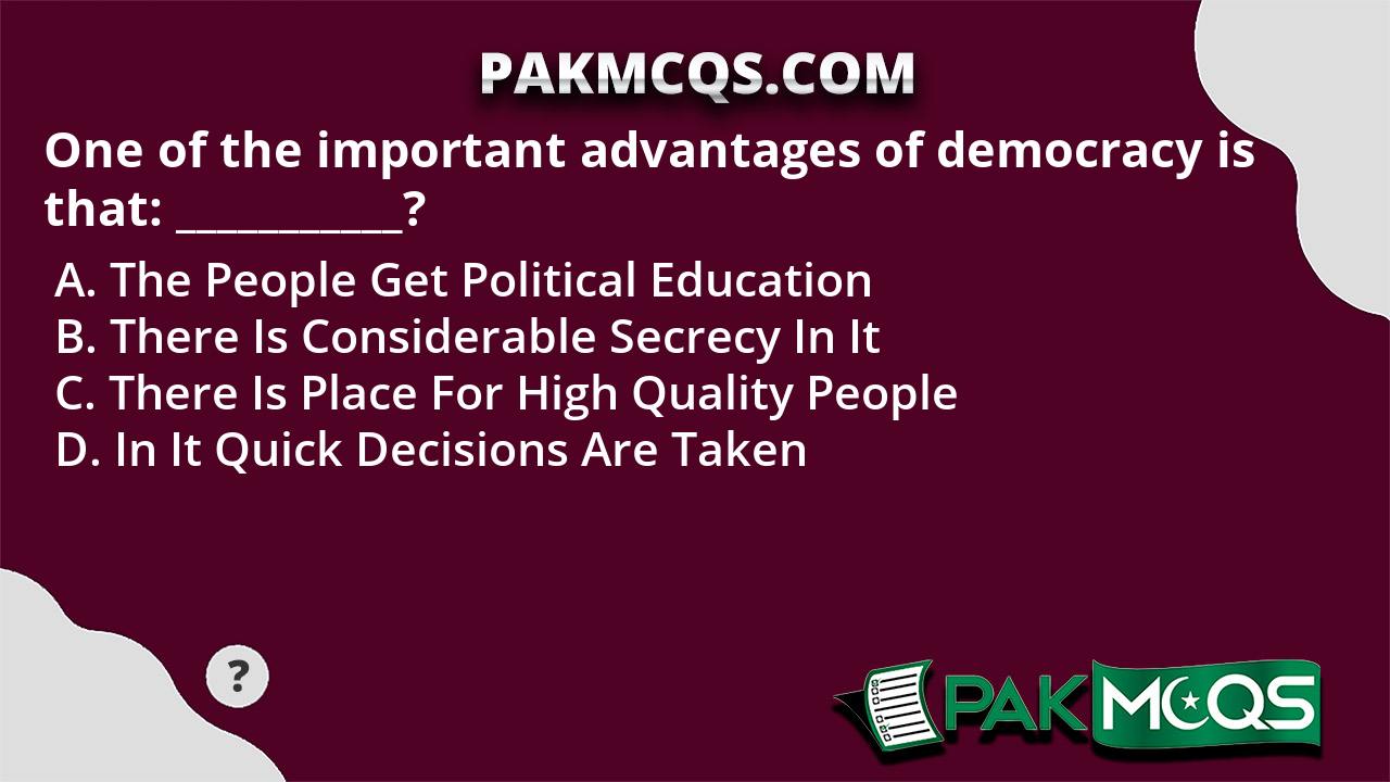 One of the important advantages of democracy is that ...