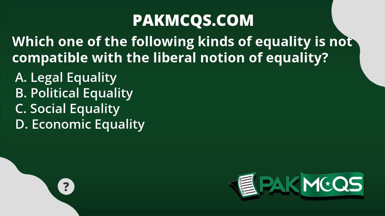 Which one of the following kinds of equality is not compatible with the ...