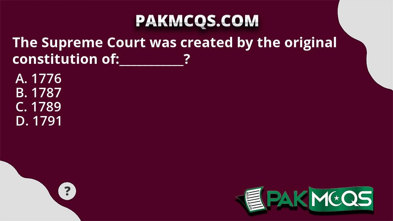 The Supreme Court was created by the original constitution of ...
