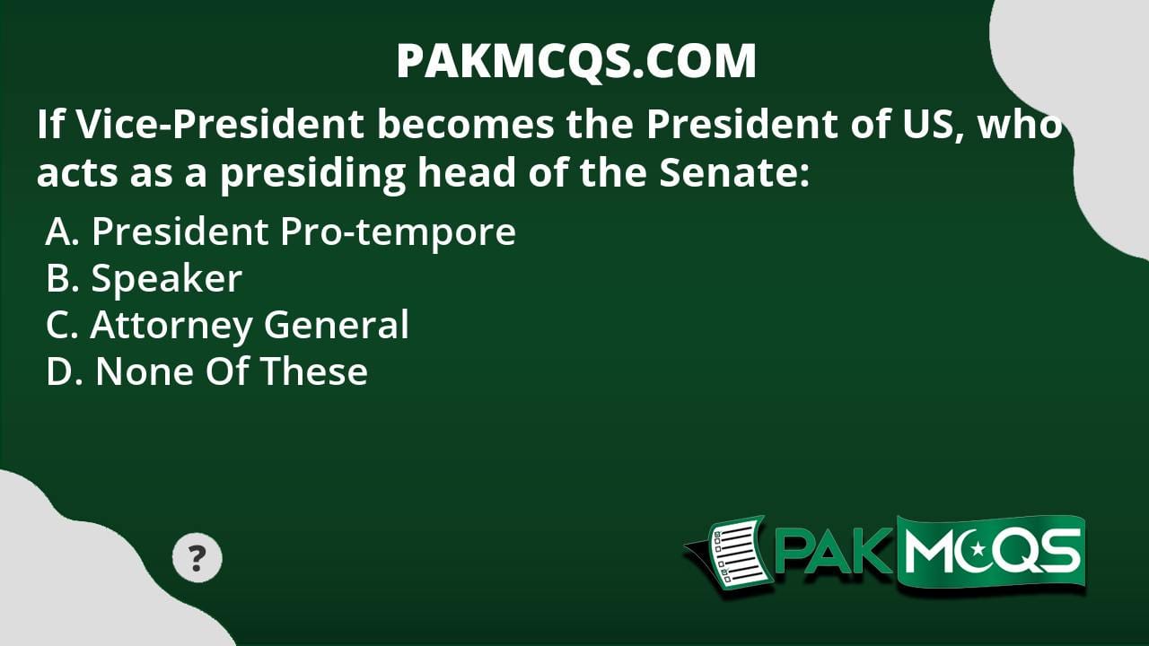 If Vice-President becomes the President of US, who acts as a presiding ...