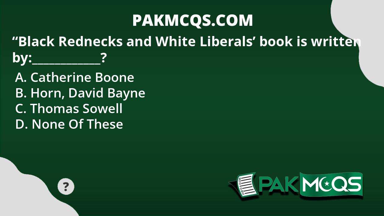 "Black Rednecks and White Liberals' book is written by ...