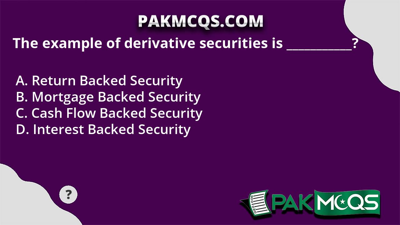 The example of derivative securities is ___________? - PakMcqs