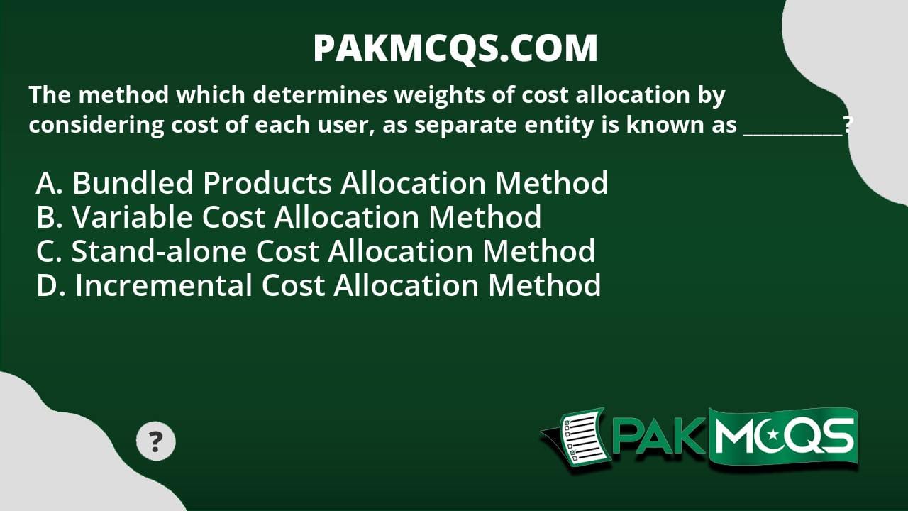 The method which determines weights of cost allocation by considering ...
