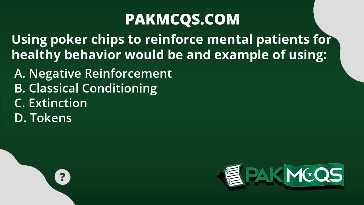 Using poker chips to reinforce mental patients for healthy behavior ...