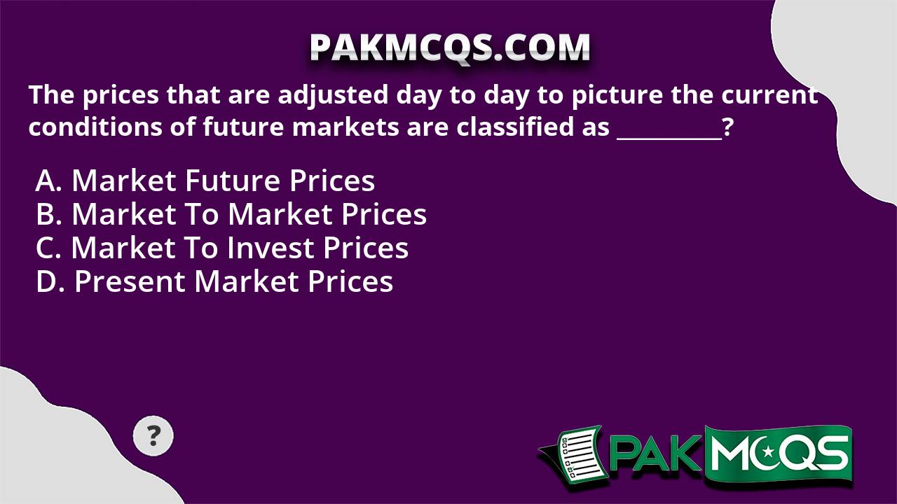 The prices that are adjusted day to day to picture the current ...